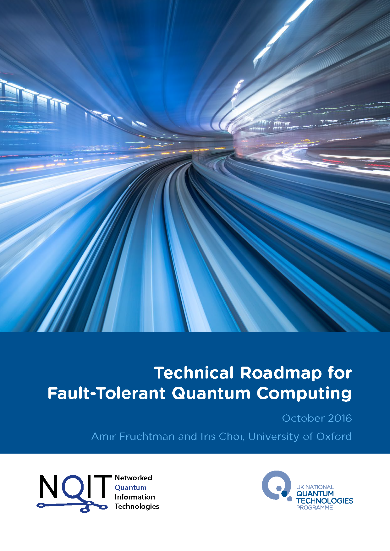 Technical Roadmap for Fault-Tolerant Quantum Computing | NQIT Technical Roadmap for Fault-Tolerant Quantum Computing | NQIT